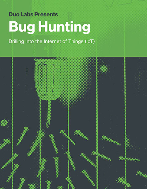 Duo Labs Presents Bug Hunting Drilling Into The Internet Of Things Iot Duo Security