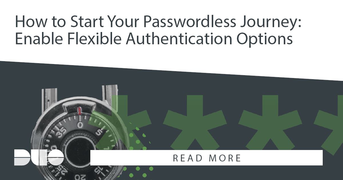 Passwordless Journey: Flexible Authentication Options - Duo | Duo Security Passwordless Journey: Flexible Authentication Options - Duo | Duo Security