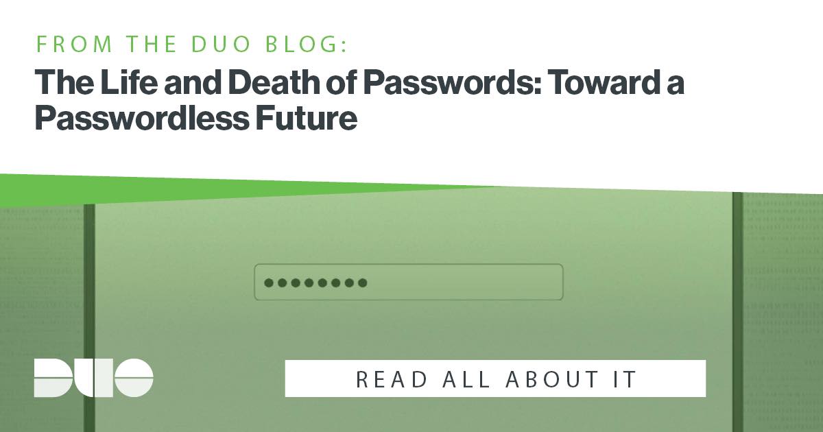 Towards a Passwordless Future - Duo Blog | Duo Security Towards a Passwordless Future - Duo Blog | Duo Security