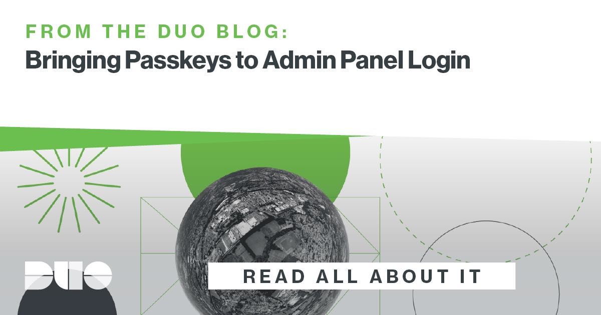 Bringing Passkeys To Admin Panel Login Duo Blog Duo Security