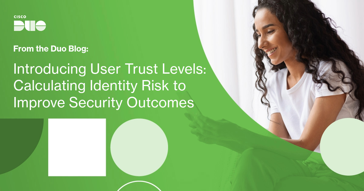 Introducing User Trust Levels – Duo Blog | Duo Security
