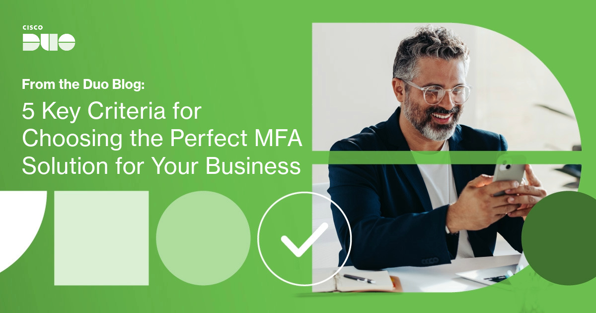 5 Key Criteria for Choosing the Right MFA | Duo Security