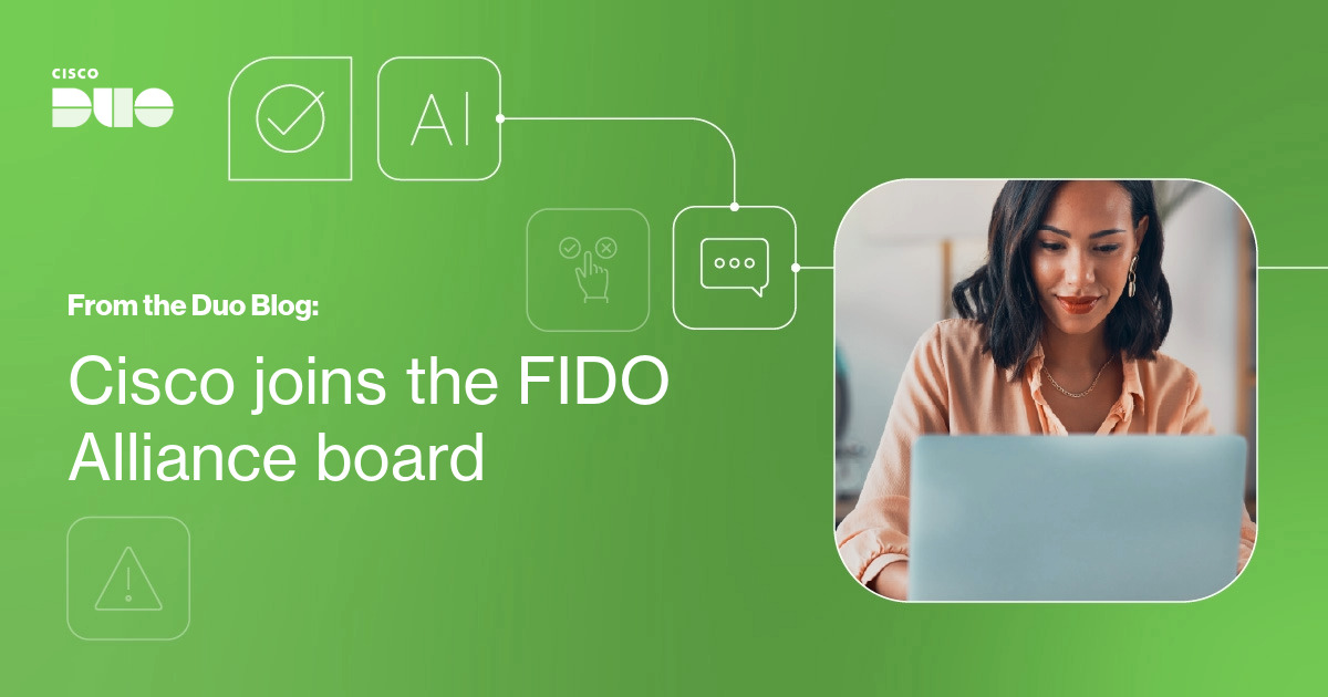 Cisco joins the FIDO Alliance board | Cisco Duo