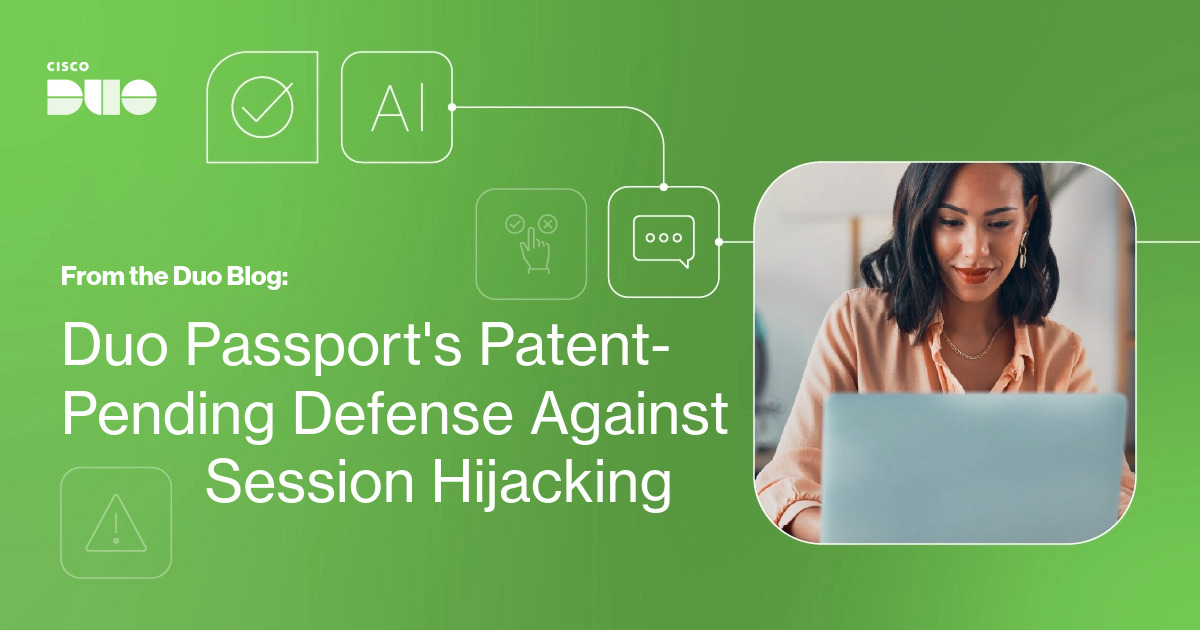 Duo's Defense Against Session Hijacking | Duo Security