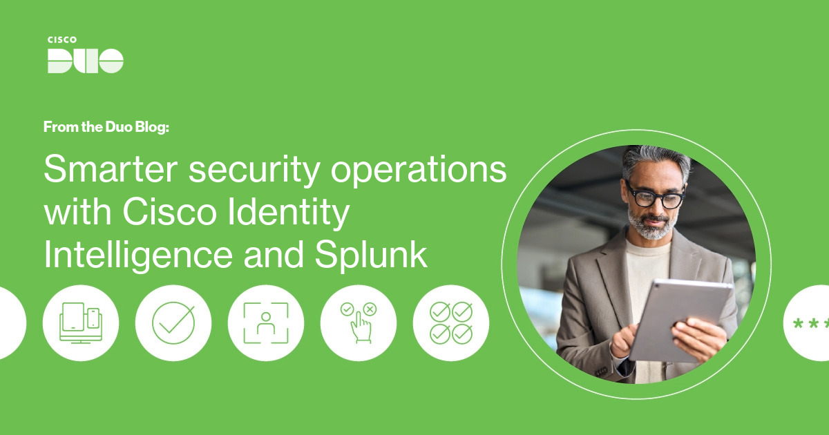 Smarter security with Cisco Identity Intelligence & Splunk | Cisco Duo