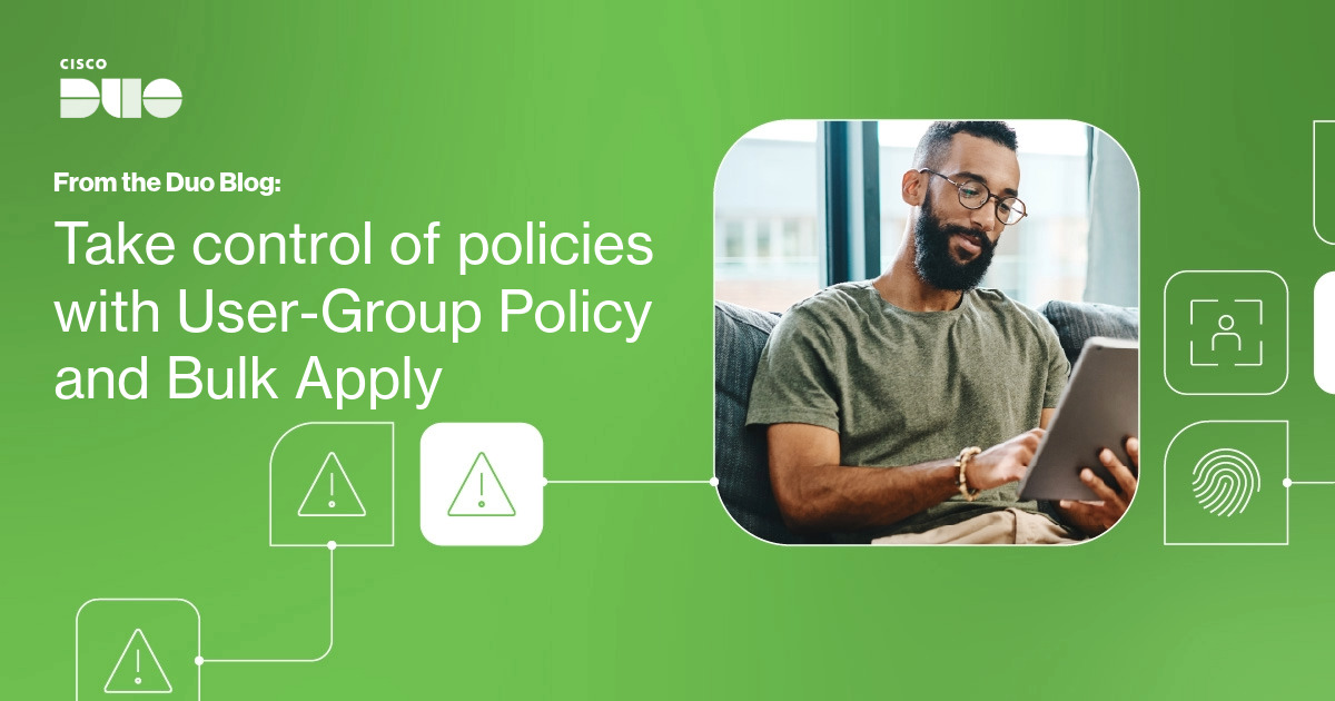 User-Group Policy & Bulk Apply: Smarter Policy Management | Duo Security