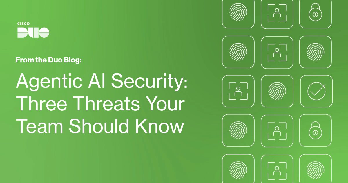 Agentic AI Security: Three Threats Your Team Should Know | Cisco Duo