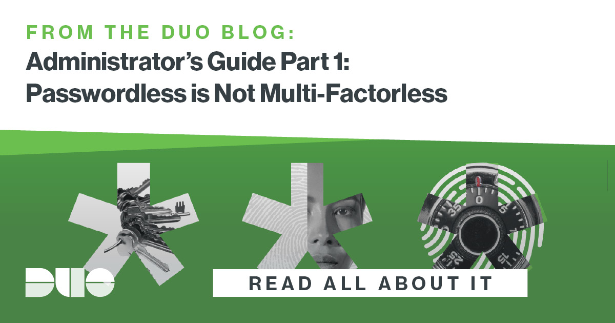 Administrators Guide Part 1 Passwordless Is Not Multi Factorless