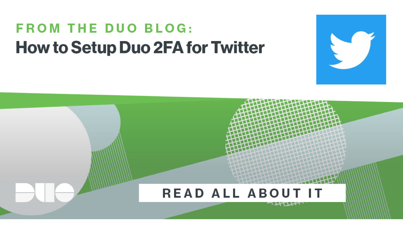 How to Setup Duo 2FA for Twitter | Duo Security How to Setup Duo 2FA for Twitter | Duo Security