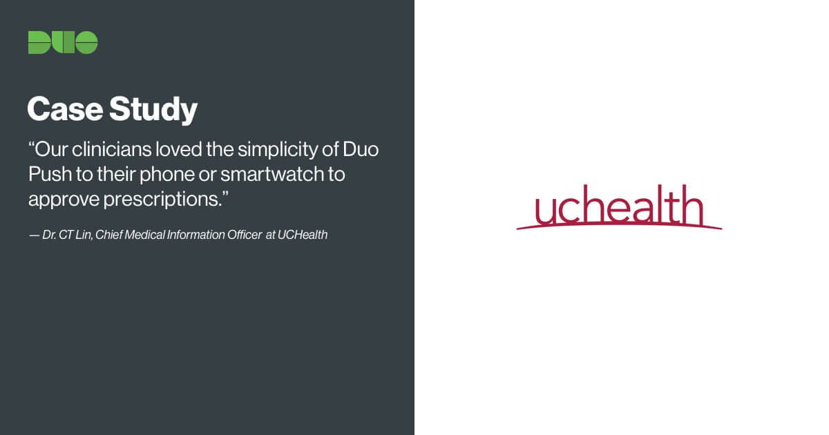 University of Colorado Health (UCHealth): Duo Case Study | Duo Security University of Colorado Health (UCHealth): Duo Case Study | Duo Security